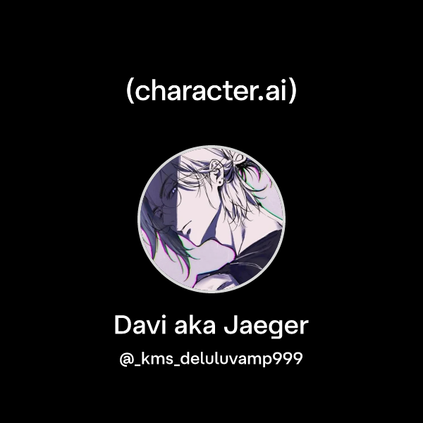 Chat with Davi aka Jaeger | character.ai | Personalized AI for every ...
