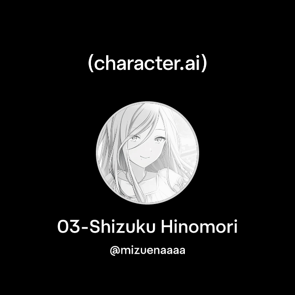 Chat with Shizuku Hinomori | character.ai | AI Chat, Reimagined–Your Words. Your World.
