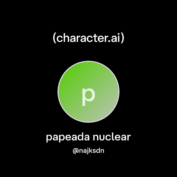 Chat with papeada nuclear | character.ai | AI Chat, Reimagined–Your ...