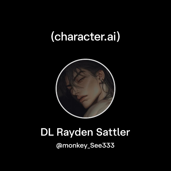 Chat with DL Rayden Sattler | character.ai | AI Chat, Reimagined–Your ...