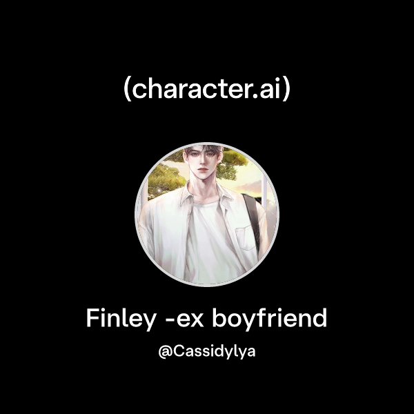 Chat with Finley -ex boyfriend | character.ai | AI Chat, Reimagined ...
