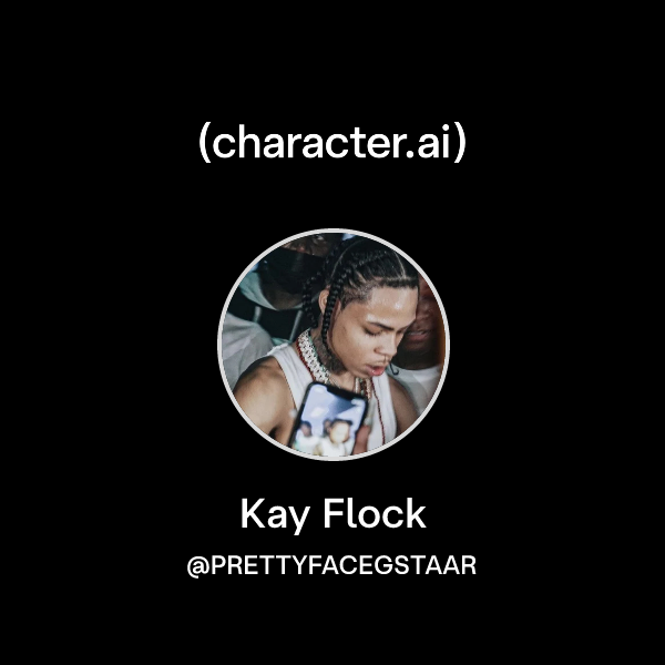 Chat with Kay Flock | character.ai | AI Chat, Reimagined–Your Words ...