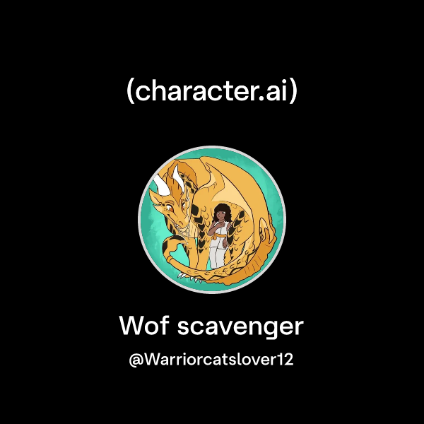 Chat with Wof scavenger | character.ai | AI Chat, Reimagined–Your Words ...