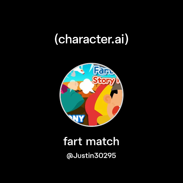 Chat with fart match | character.ai | AI Chat, Reimagined–Your Words ...