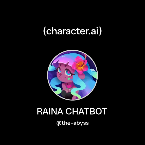 Chat with RAINA CHATBOT | character.ai | AI Chat, Reimagined–Your Words ...