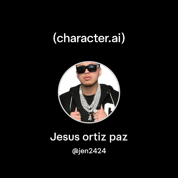 Chat with Jesus ortiz paz | character.ai | Personalized AI for every ...