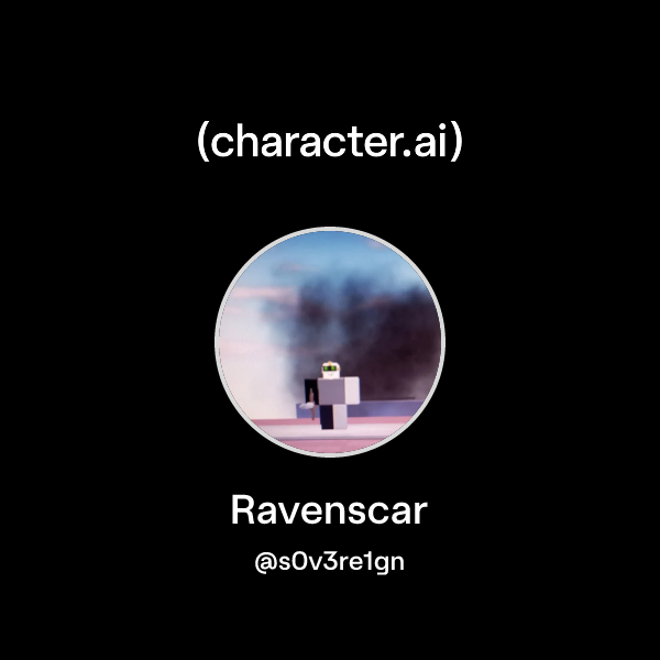 Chat with Ravenscar | character.ai | AI Chat, Reimagined–Your Words ...