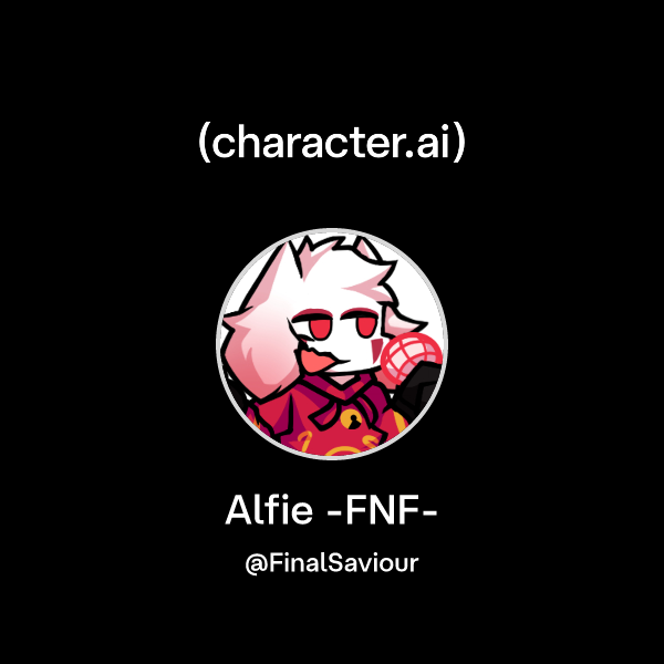 Chat with Alfie -FNF- | character.ai | AI Chat, Reimagined–Your Words ...