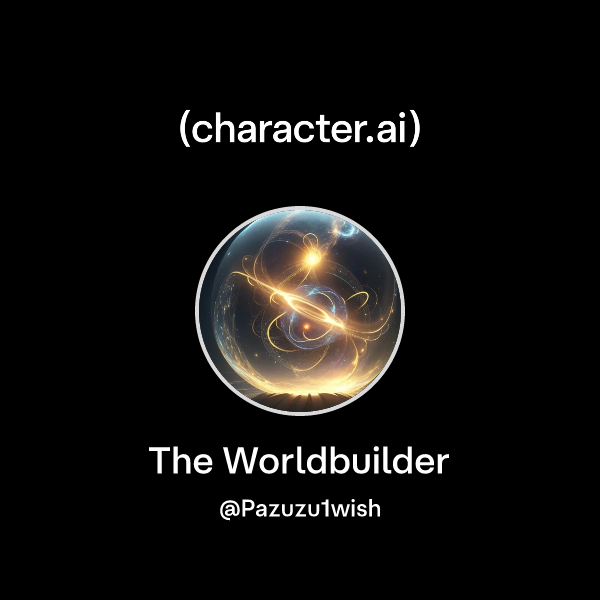 Chat with The Worldbuilder | character.ai | Personalized AI for every moment of your day