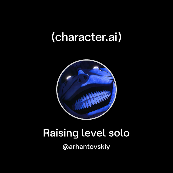 Chat with Raising level solo | character.ai | AI Chat, Reimagined–Your ...