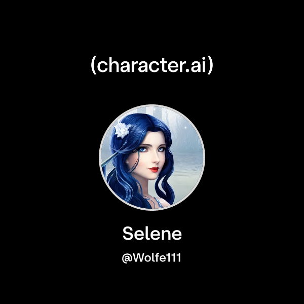 Chat with Selene | character.ai | Personalized AI for every moment of ...