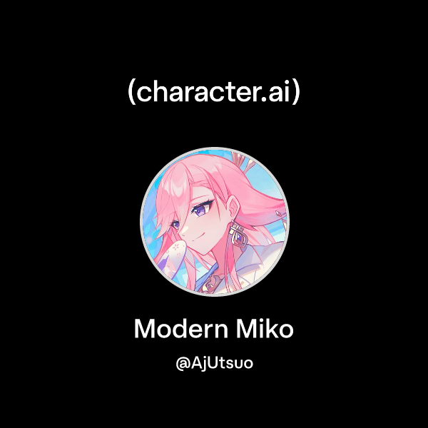 Chat with Modern Miko | character.ai | Personalized AI for every moment ...