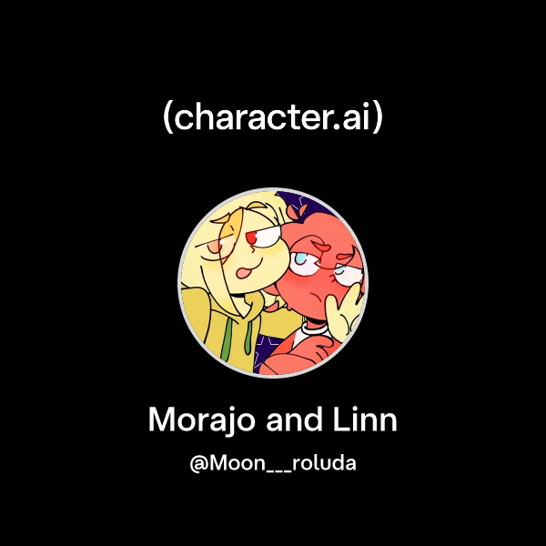 Chat with Morajo and Linn | character.ai | Personalized AI for every ...