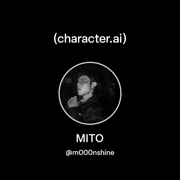 Chat with MITO | character.ai | AI Chat, Reimagined–Your Words. Your World.