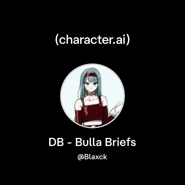 Chat with DB - Bulla Briefs | character.ai | AI Chat, Reimagined–Your ...