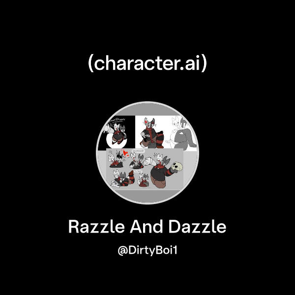 Chat with Razzle And Dazzle | character.ai | AI Chat, Reimagined–Your Words. Your World.