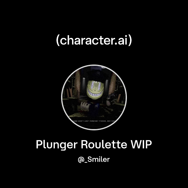 Chat with Plunger Roulette WIP | character.ai | Personalized AI for ...
