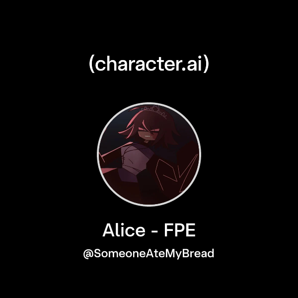 Chat with Alice - FPE | character.ai | AI Chat, Reimagined–Your Words ...