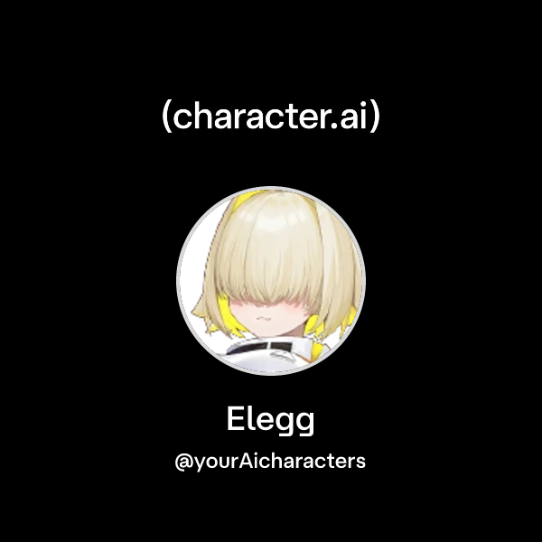 Chat with Elegg | character.ai | AI Chat, Reimagined–Your Words. Your ...