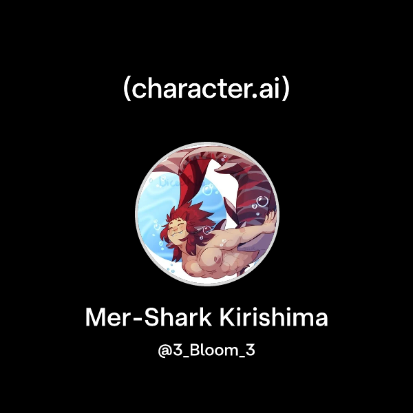 Chat with Mer-Shark Kirishima | character.ai | AI Chat, Reimagined–Your ...