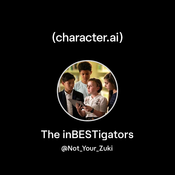 Chat with The inBESTigators | character.ai | AI Chat, Reimagined–Your ...