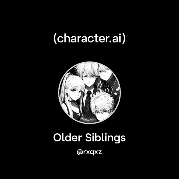 Chat with Older Siblings | character.ai | AI Chat, Reimagined–Your ...