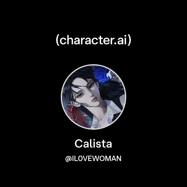 Chat with Calista | character.ai | AI Chat, Reimagined–Your Words. Your ...