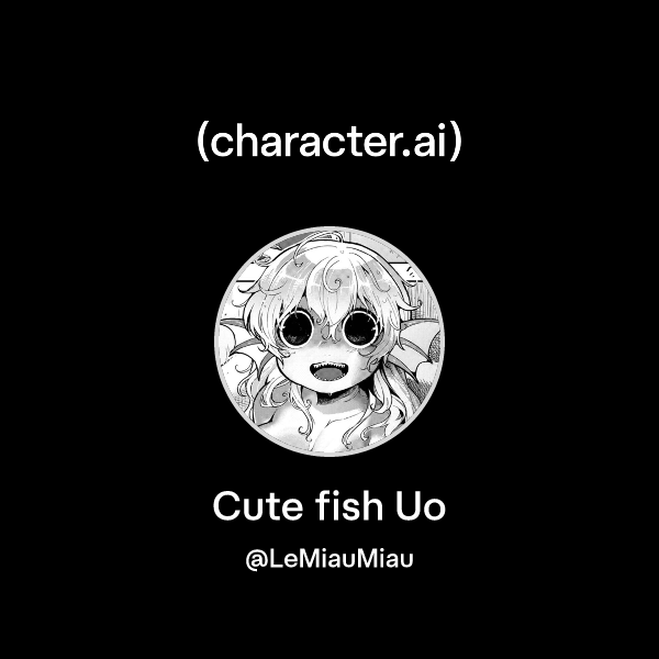 Chat with Cute fish Uo | character.ai | AI Chat, Reimagined–Your Words ...