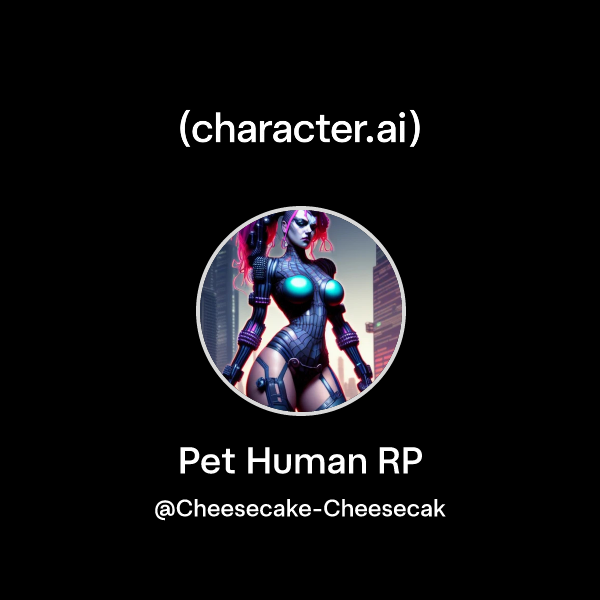 Chat with Pet Human RP | character.ai | AI Chat, Reimagined–Your Words ...