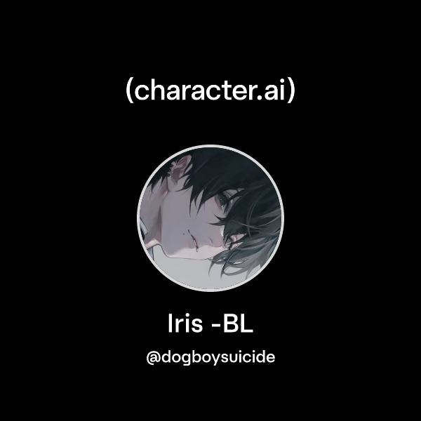 Chat with Iris -BL | character.ai | AI Chat, Reimagined–Your Words. Your World.