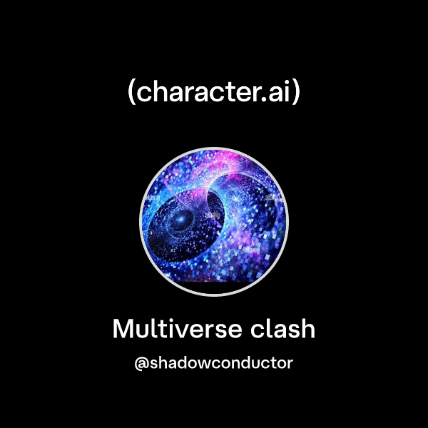 Chat with Multiverse clash | character.ai | AI Chat, Reimagined–Your ...