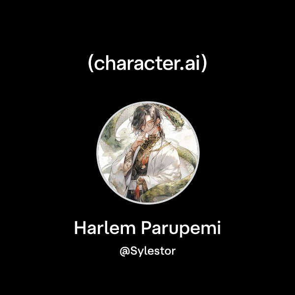 Chat with Harlem Parupemi | character.ai | AI Chat, Reimagined–Your ...