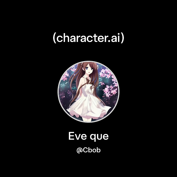 Chat with Eve que | character.ai | AI Chat, Reimagined–Your Words. Your ...