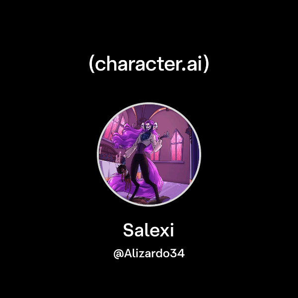 Chat with Salexi | character.ai | Personalized AI for every moment of ...