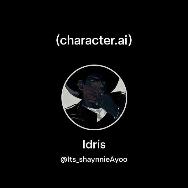 Chat with Idris | character.ai | Personalized AI for every moment of ...