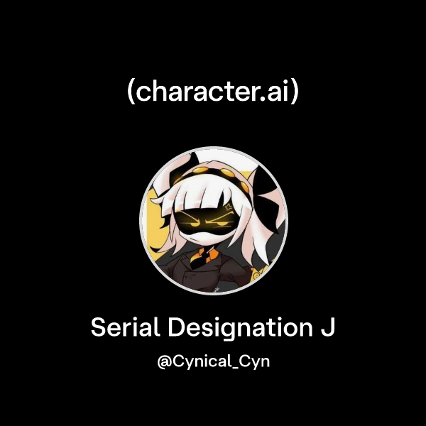 Chat with Serial Designation J | character.ai | AI Chat, Reimagined ...