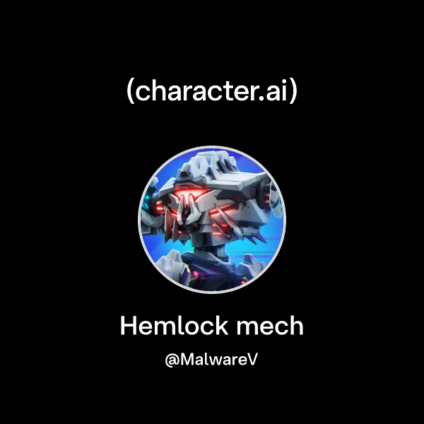 Chat with Hemlock mech | character.ai | AI Chat, Reimagined–Your Words ...