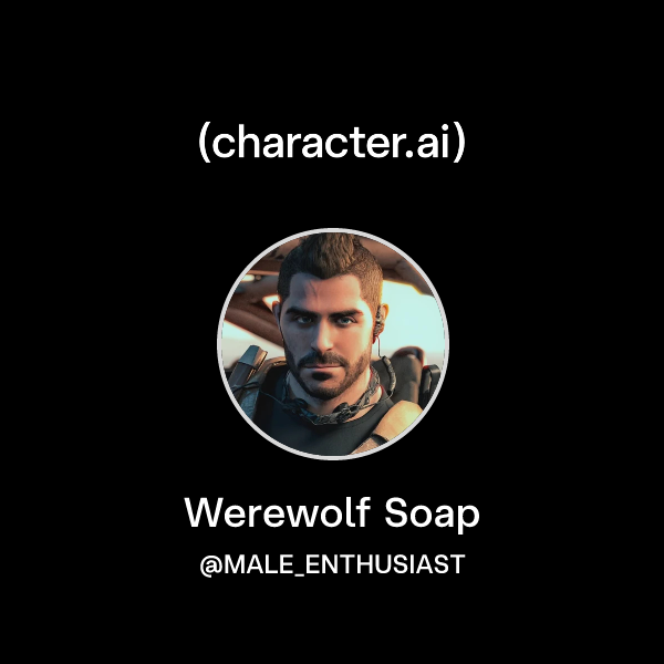 Chat with Werewolf Soap | character.ai | AI Chat, Reimagined–Your Words ...