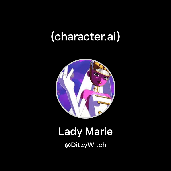 Chat with Lady Marie | character.ai | AI Chat, Reimagined–Your Words ...