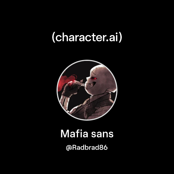Chat with Mafia sans | character.ai | Personalized AI for every moment ...