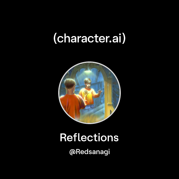 Chat with Reflections | character.ai | Personalized AI for every moment ...