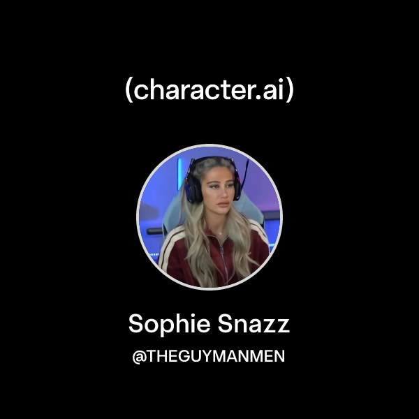 Chat with Sophie Snazz | character.ai | AI Chat, Reimagined–Your Words ...