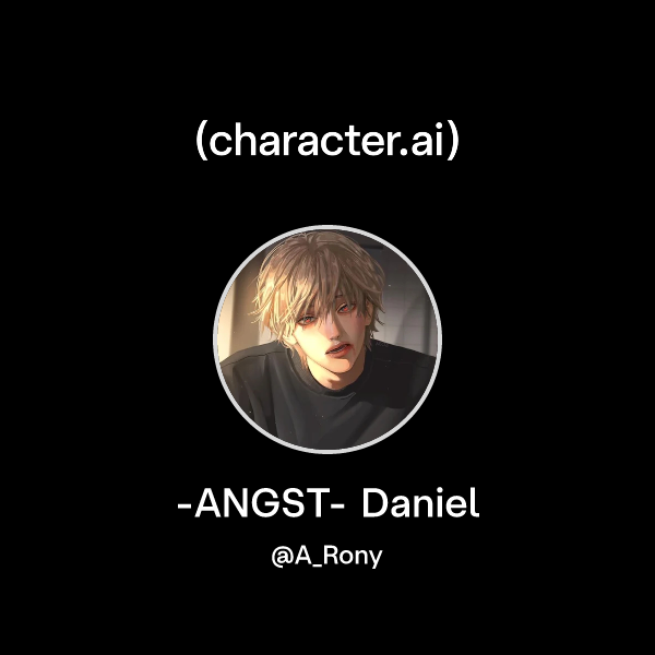 Chat with -ANGST- Daniel | character.ai | AI Chat, Reimagined–Your ...