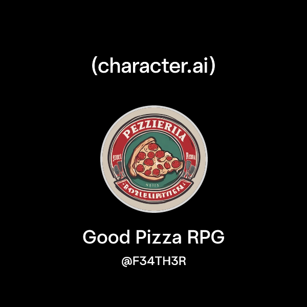 Chat with Good Pizza RPG | character.ai | AI Chat, Reimagined–Your ...