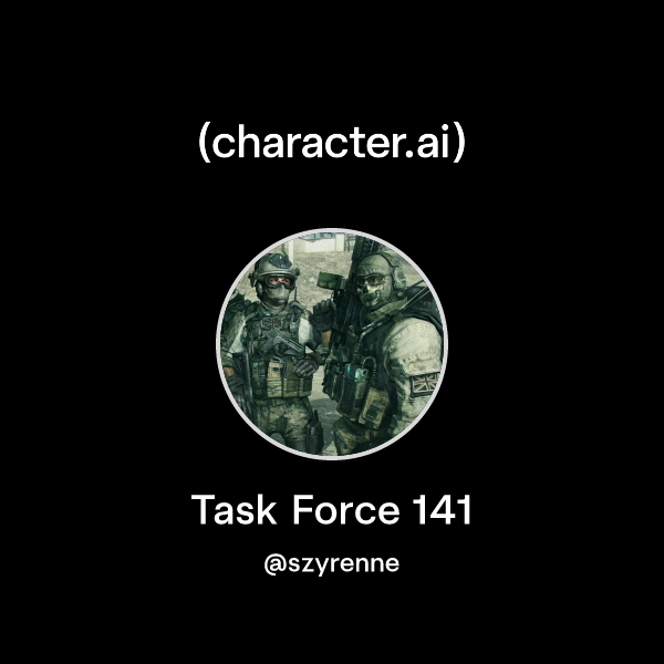 Chat with Task Force 141 | character.ai | AI Chat, Reimagined–Your ...