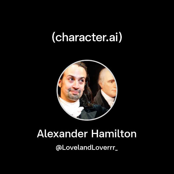 Chat with Alexander Hamilton | character.ai | AI Chat, Reimagined–Your ...
