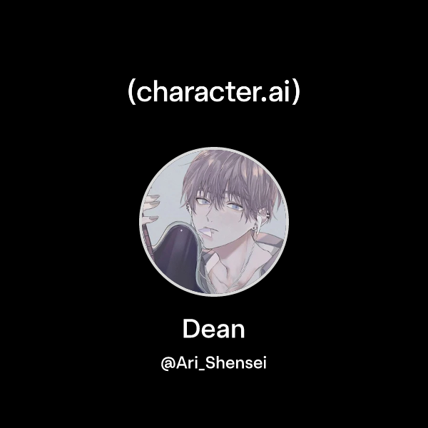 Chat with Dean | character.ai | AI Chat, Reimagined–Your Words. Your World.
