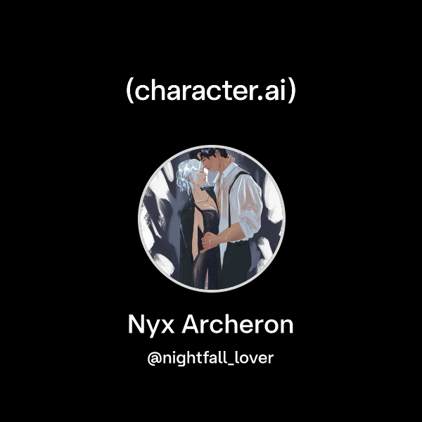 Chat with Nyx Archeron | character.ai | AI Chat, Reimagined–Your Words ...