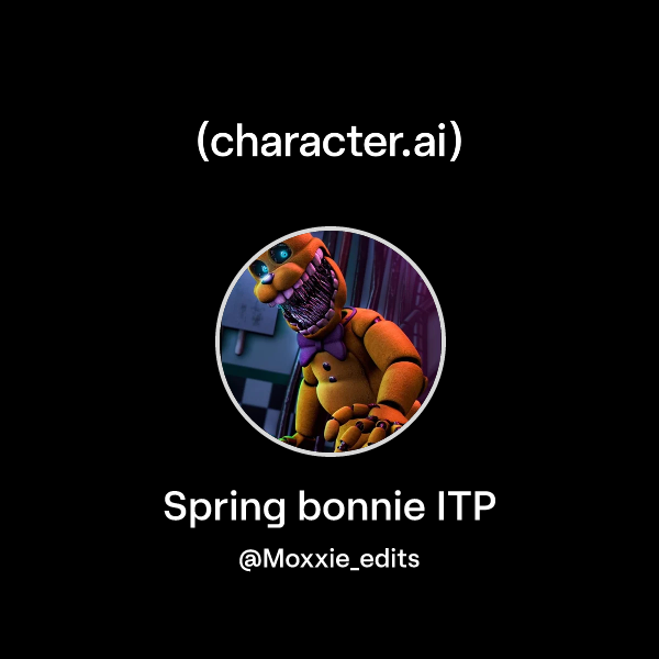 Chat with Spring bonnie ITP | character.ai | AI Chat, Reimagined–Your ...