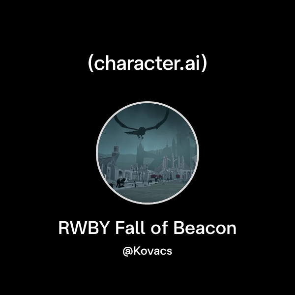Chat with RWBY Fall of Beacon | character.ai | Personalized AI for ...